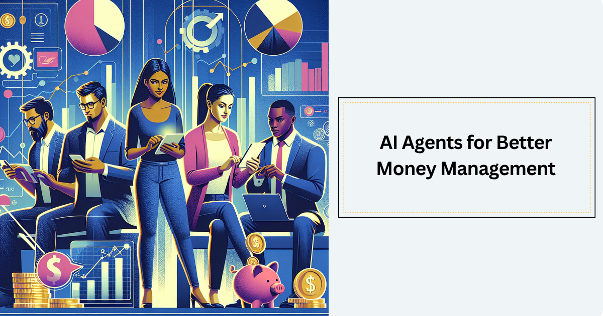 Unlocking Your Finances: How AI Agents Transform Money Management ...